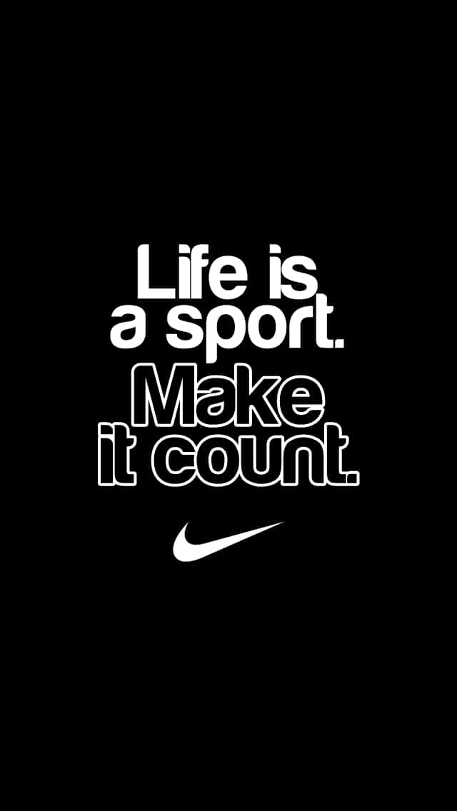 Download free Life Is A Sport Make It Count Nike Wallpaper Wallpaper ...
